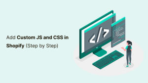 Add Custom JS and CSS in Shopify (Step by Step)